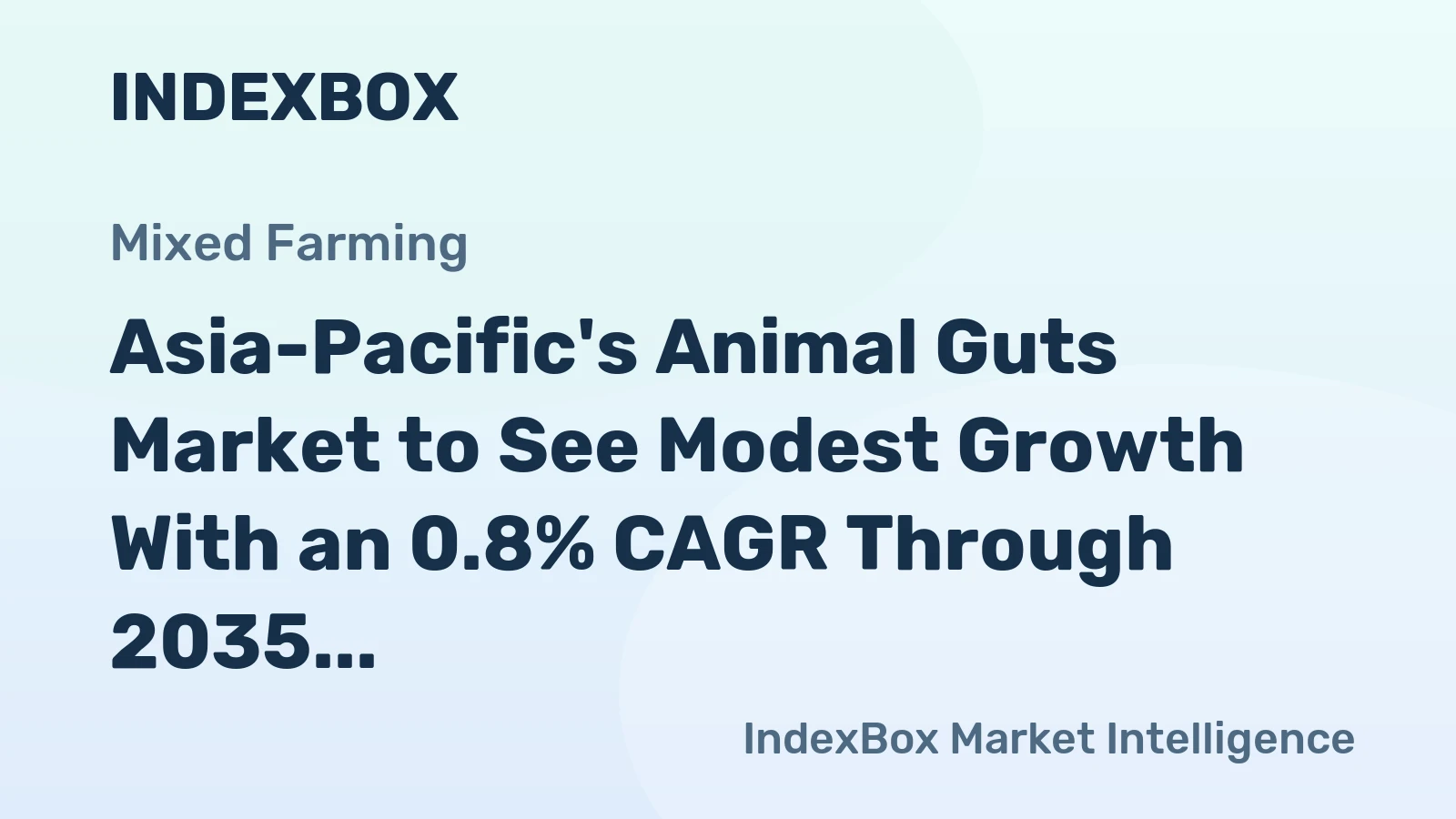 Asia-Pacific's Animal Guts Market to See Modest Growth With an 0.8% CAGR Through 2035