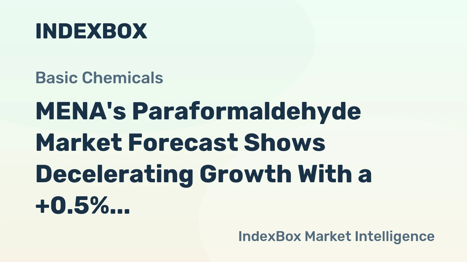 MENA's Paraformaldehyde Market Forecast Shows Decelerating Growth With a +0.5% Volume CAGR