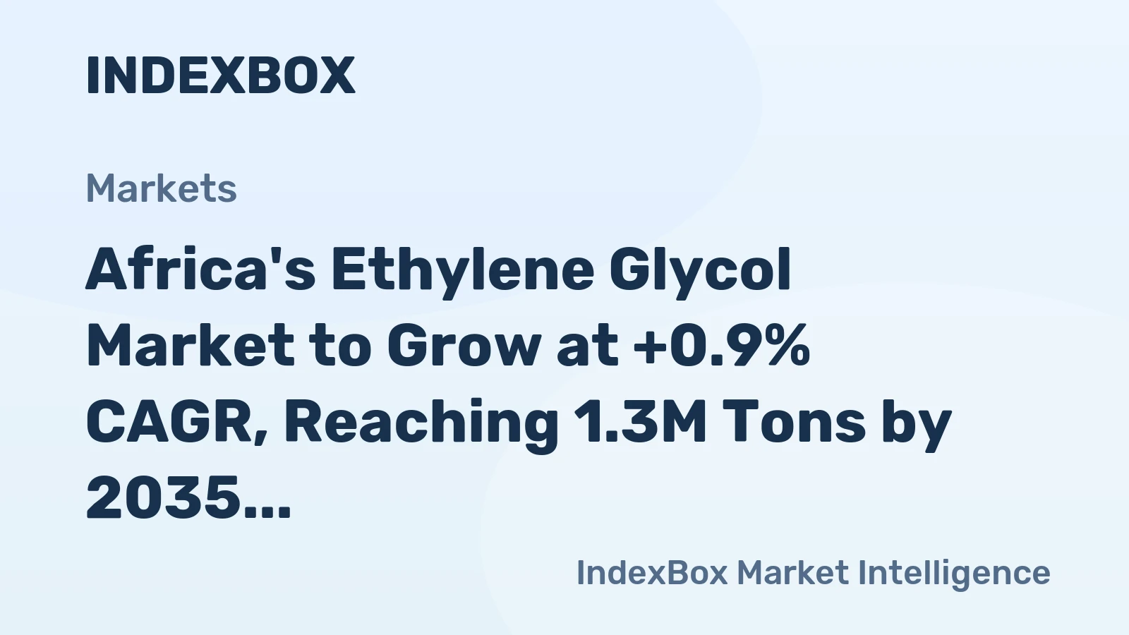 Africa's Ethylene Glycol Market to Grow at +0.9% CAGR, Reaching 1.3M Tons by 2035