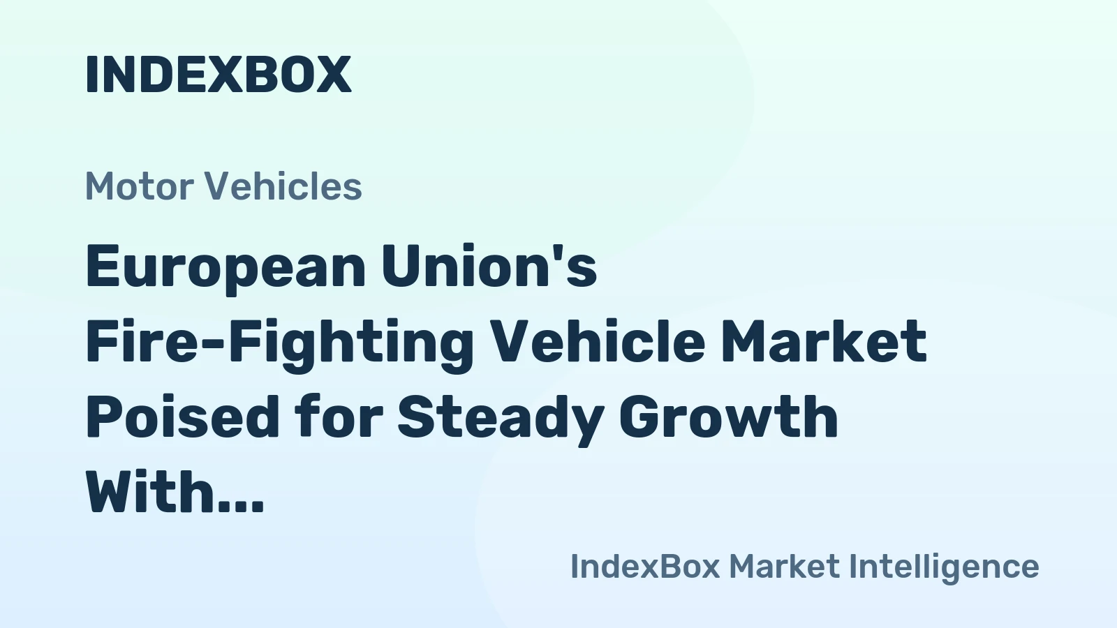 European Union's Fire-Fighting Vehicle Market Poised for Steady Growth With a 1.4% CAGR in Value Through 2035