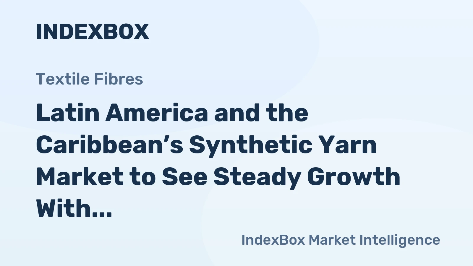 Latin America and the Caribbean’s Synthetic Yarn Market to See Steady Growth With a 1.2% CAGR Through 2035