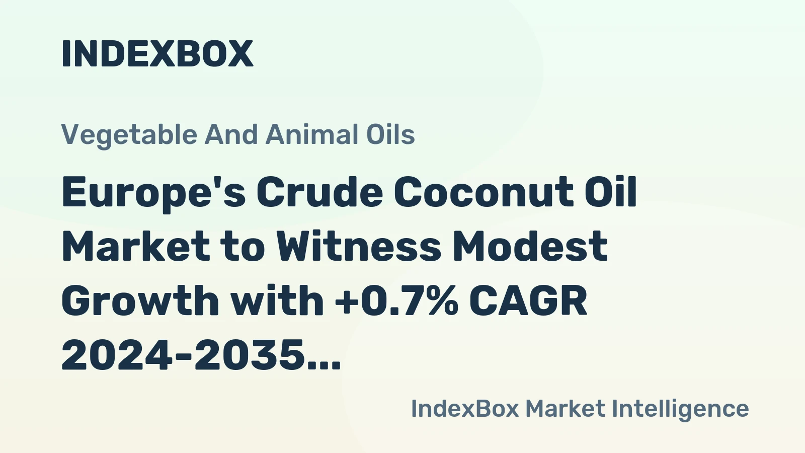 Europe's Crude Coconut Oil Market to Witness Modest Growth with +0.7% CAGR 2024-2035