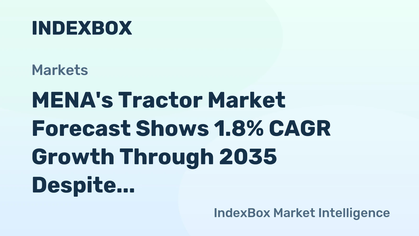 MENA's Tractor Market Forecast Shows 1.8% CAGR Growth Through 2035 Despite Recent Contraction
