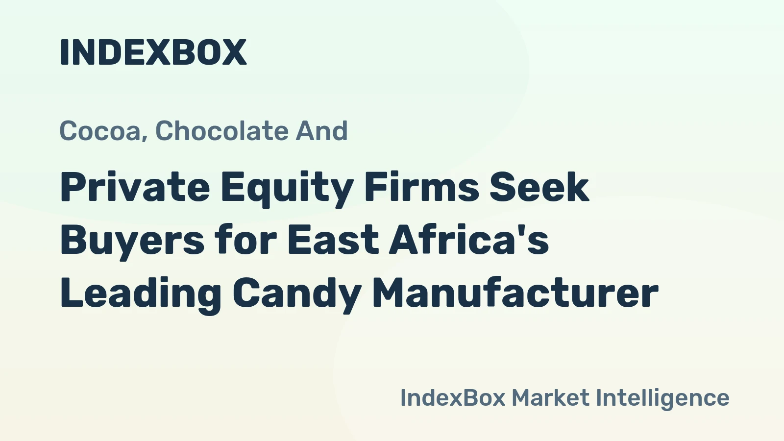 Private Equity Firms Seek Buyers for East Africa's Leading Candy Manufacturer