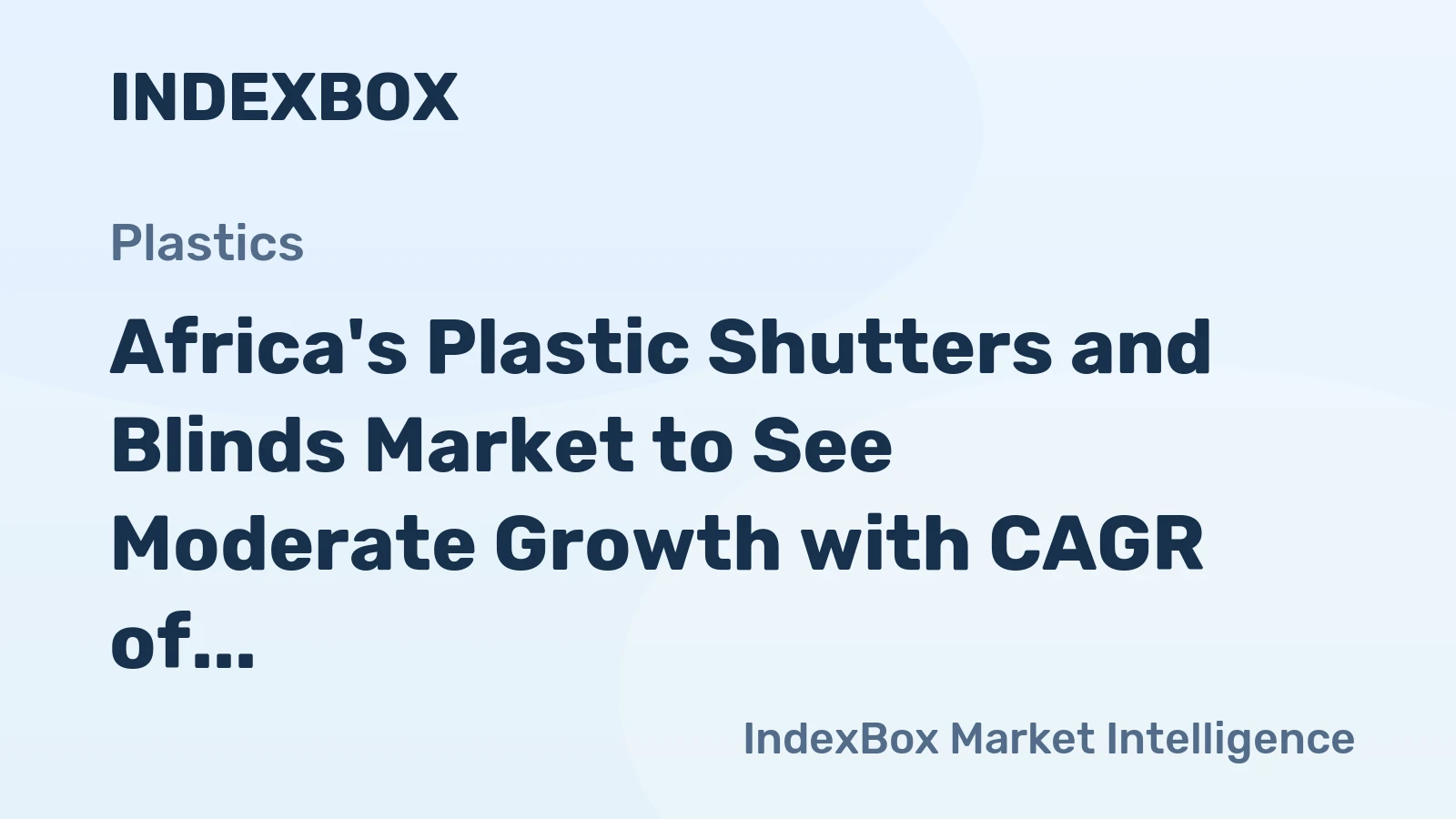 Africa's Plastic Shutters and Blinds Market to See Moderate Growth with CAGR of +0.9% from 2024 to 2035