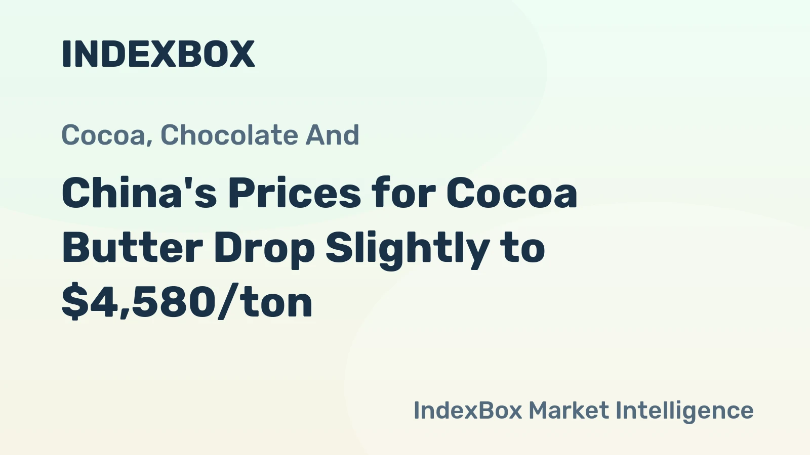 China's Prices for Cocoa Butter Drop Slightly to $4,580/ton