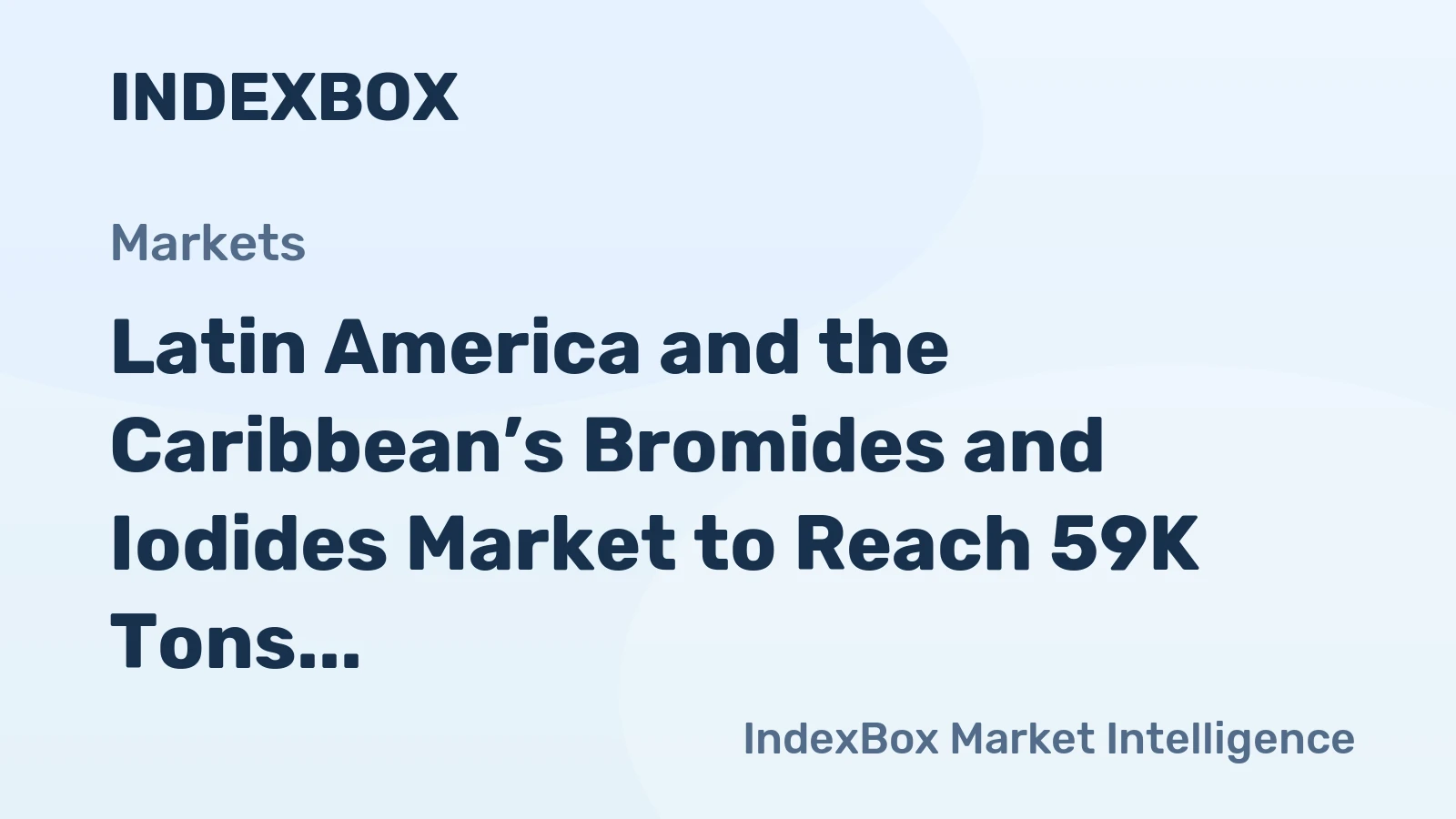Latin America and the Caribbean’s Bromides and Iodides Market to Reach 59K Tons and $938M
