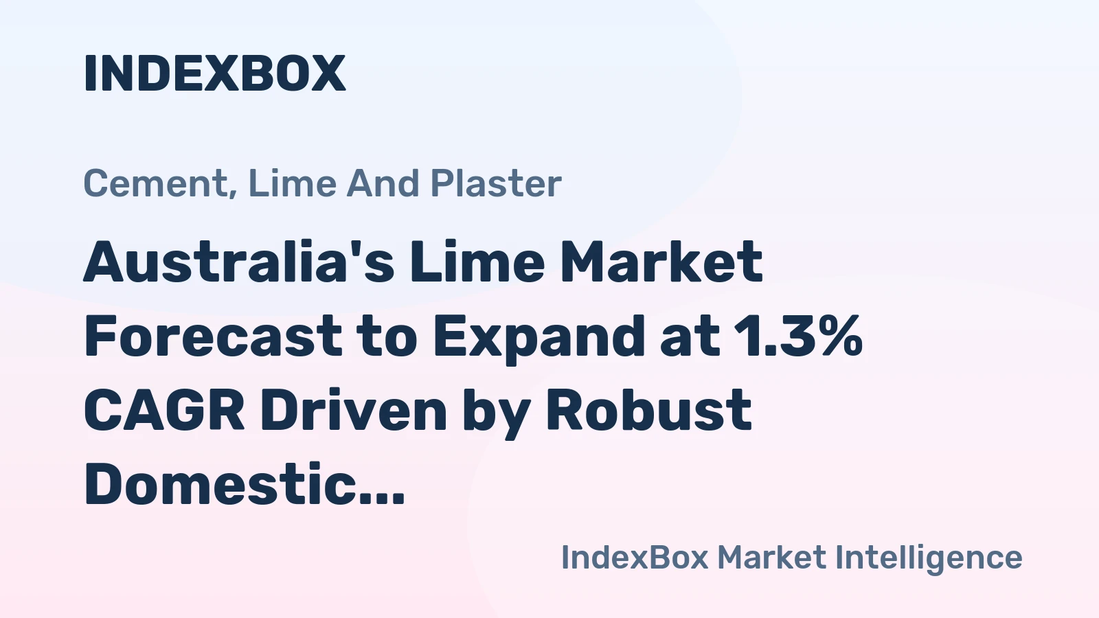 Australia's Lime Market Forecast to Expand at 1.3% CAGR Driven by Robust Domestic Demand