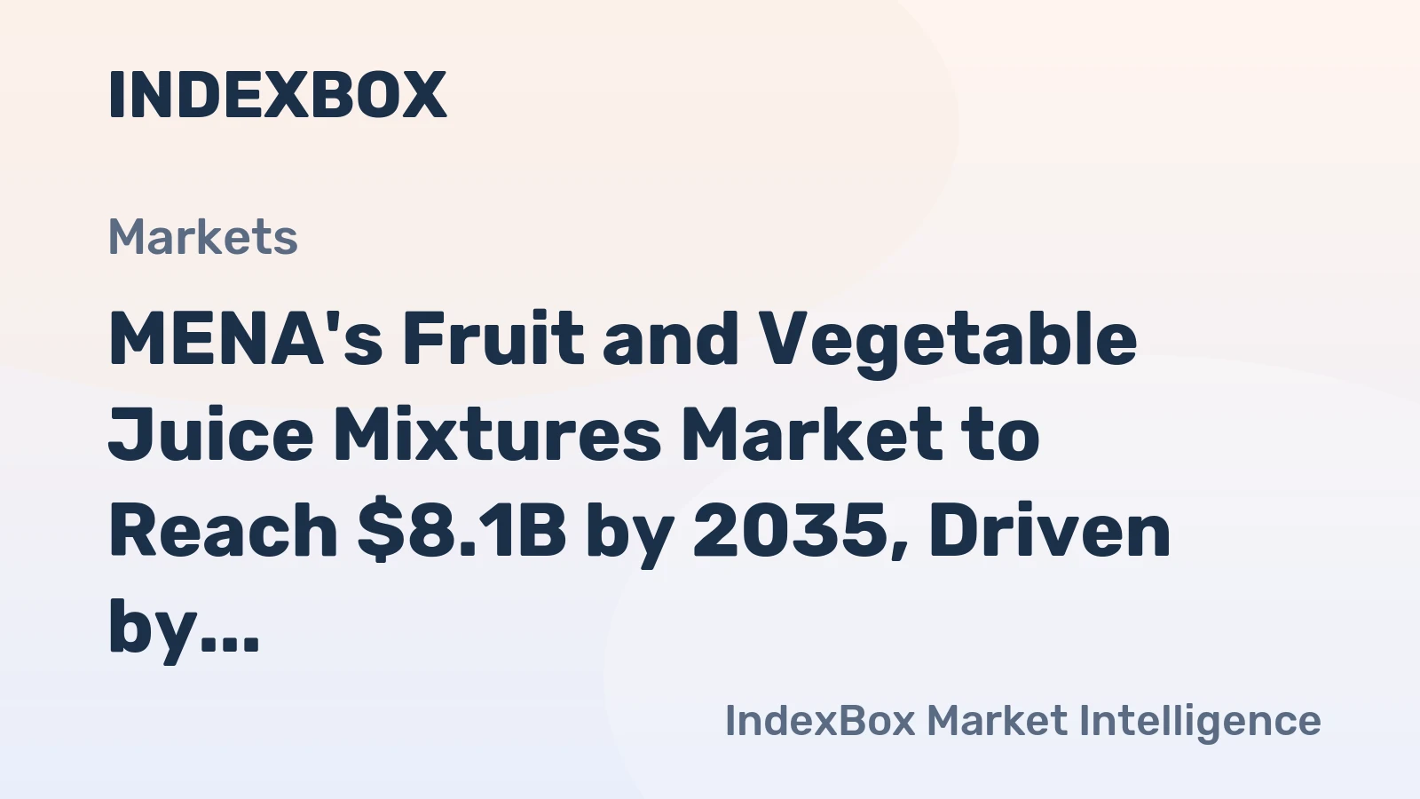 MENA's Fruit and Vegetable Juice Mixtures Market to Reach $8.1B by 2035, Driven by +1.5% CAGR