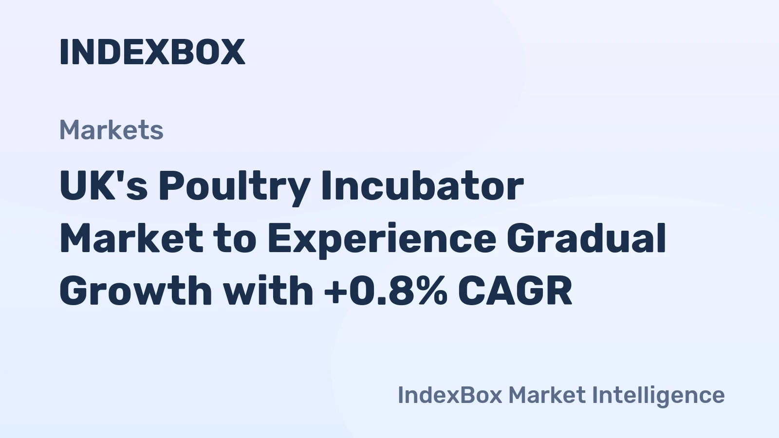 UK's Poultry Incubator Market to Experience Gradual Growth with +0.8% CAGR