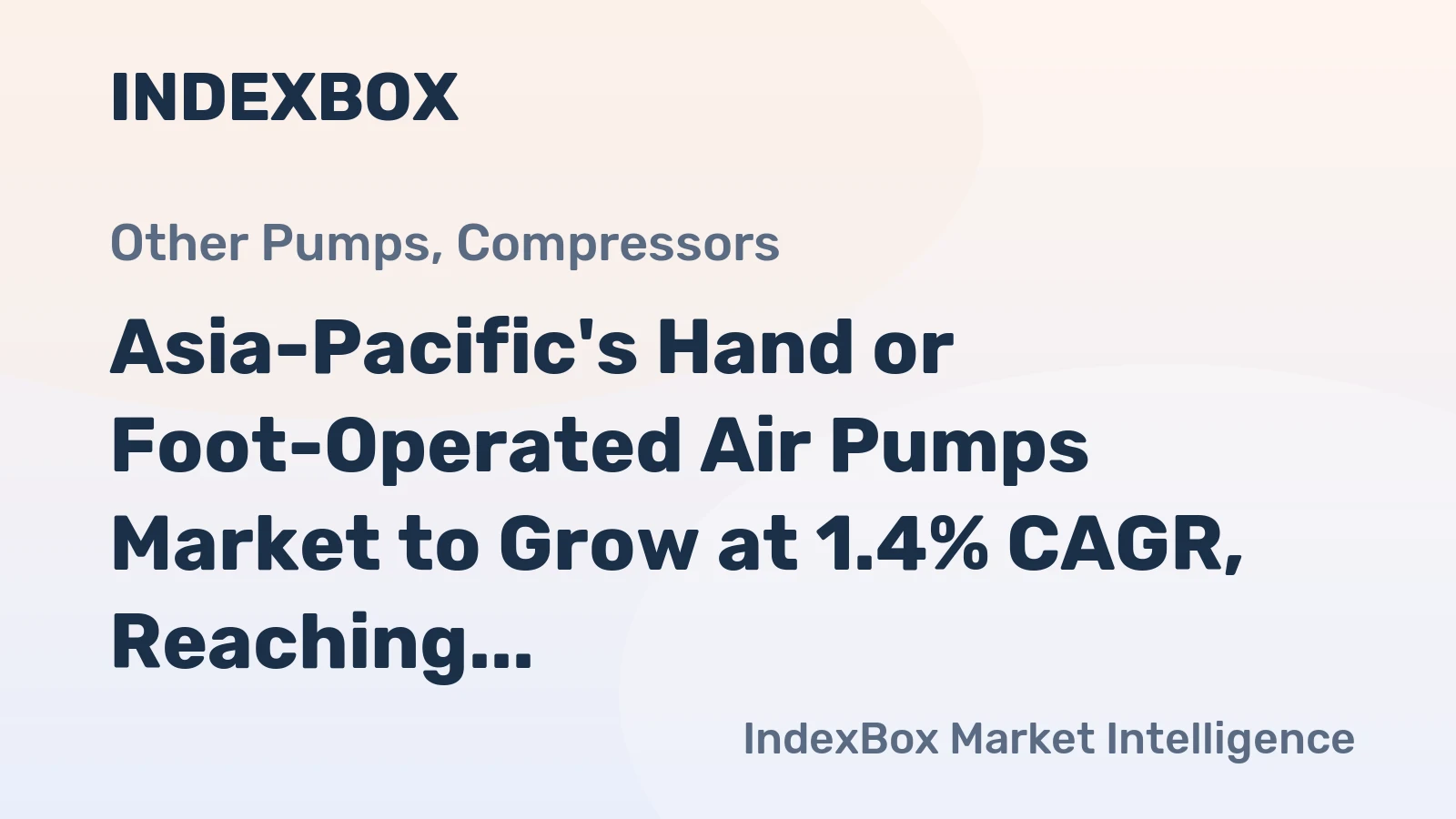 Asia-Pacific's Hand or Foot-Operated Air Pumps Market to Grow at 1.4% CAGR, Reaching $610M by 2035