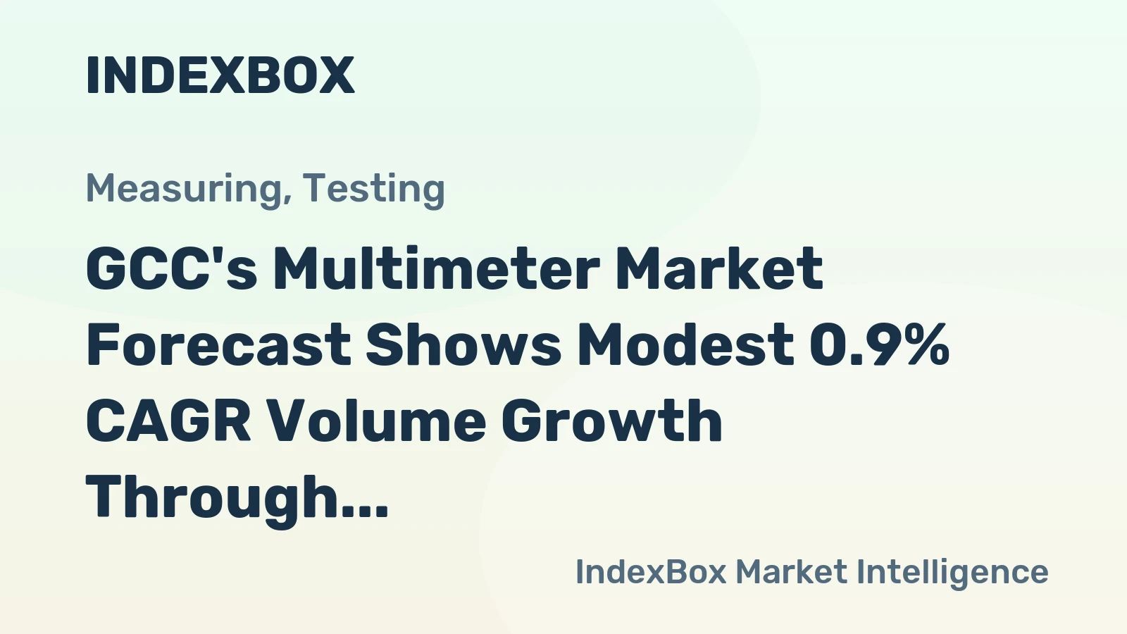GCC's Multimeter Market Forecast Shows Modest 0.9% CAGR Volume Growth Through 2035