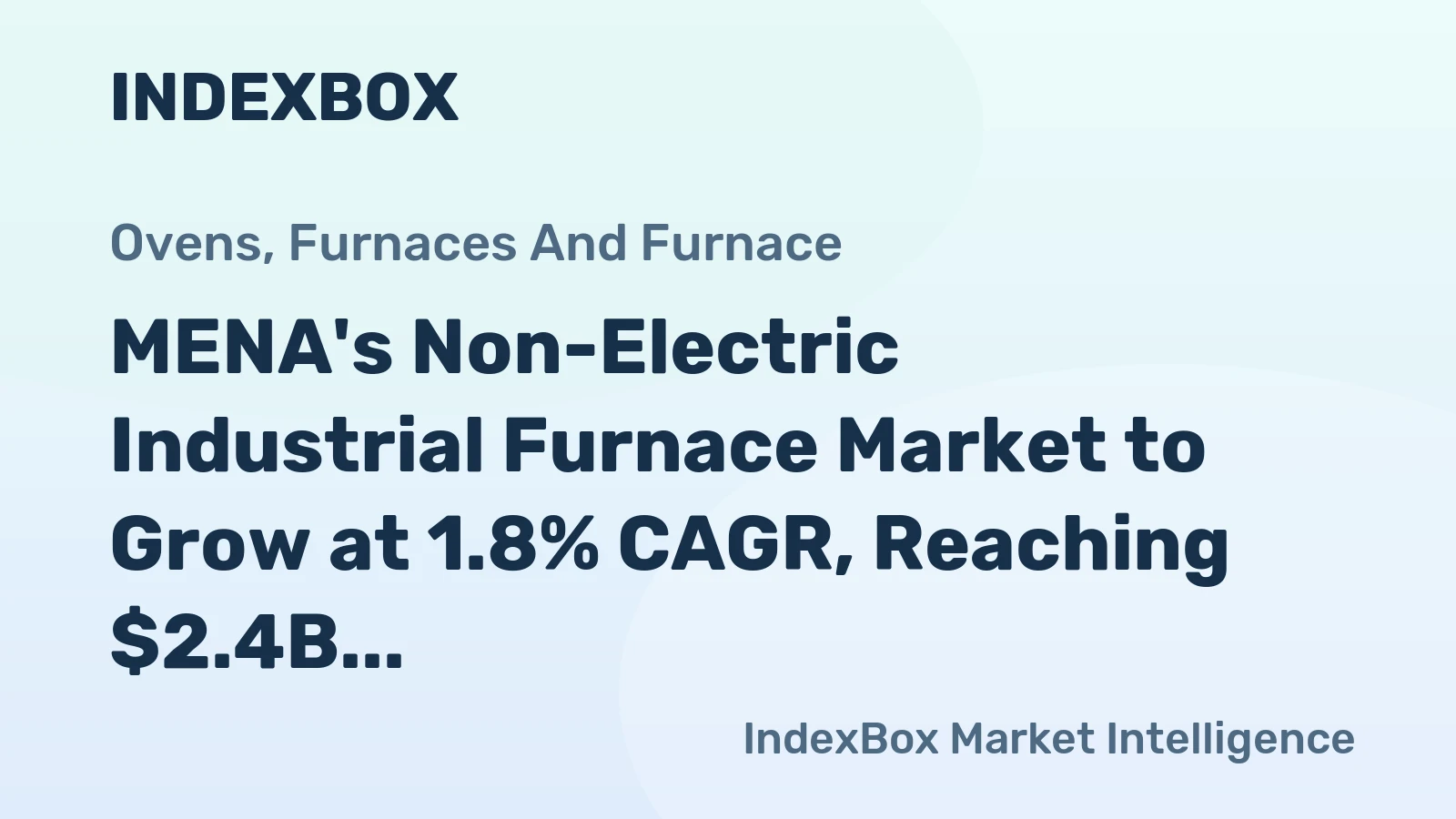 MENA's Non-Electric Industrial Furnace Market to Grow at 1.8% CAGR, Reaching $2.4B by 2035