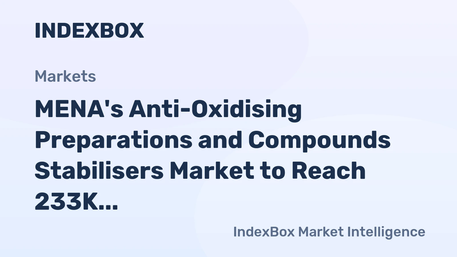 MENA's Anti-Oxidising Preparations and Compounds Stabilisers Market to Reach 233K Tons and $639M by 2035