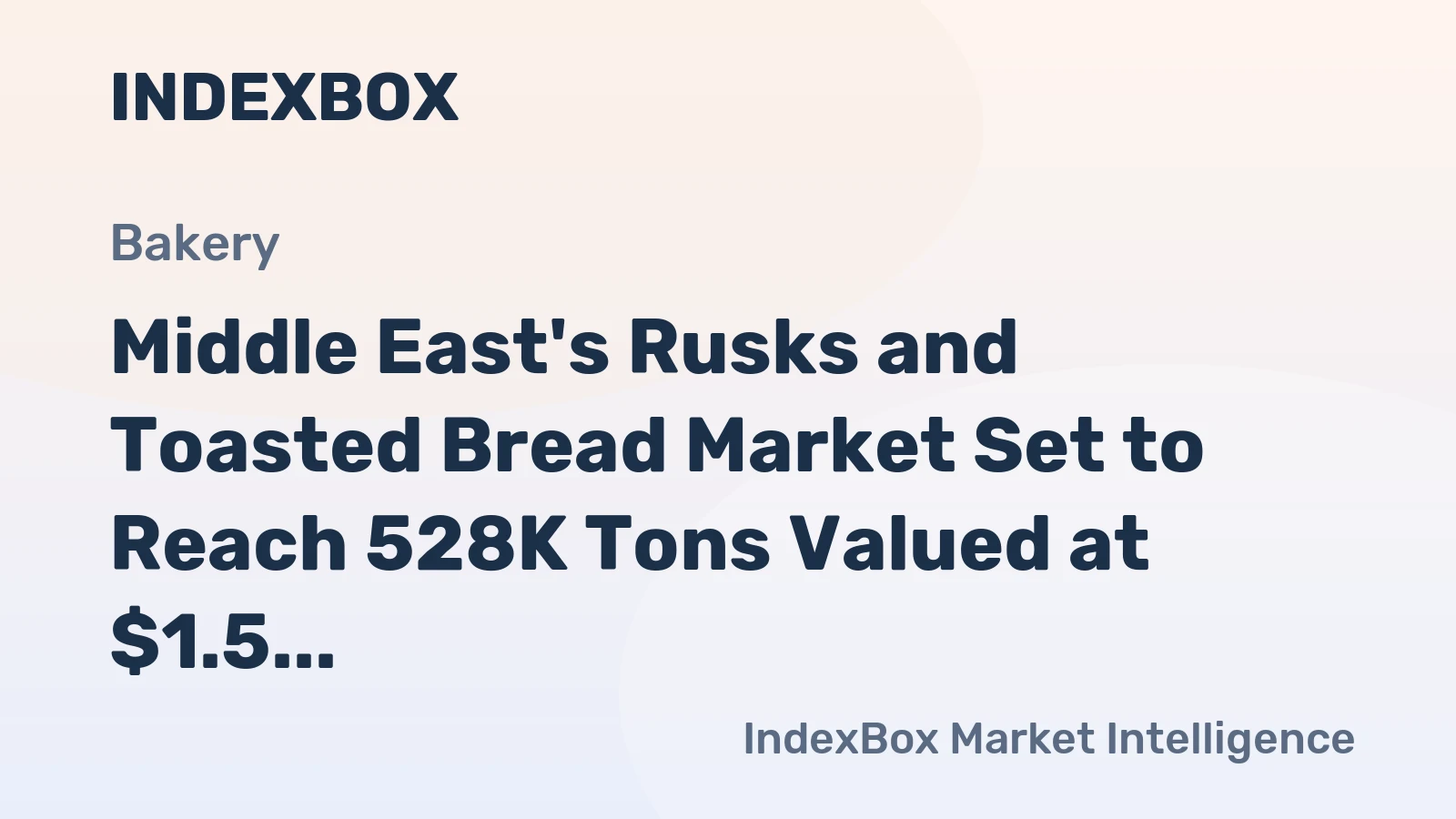 Middle East's Rusks and Toasted Bread Market Set to Reach 528K Tons Valued at $1.5 Billion by 2035
