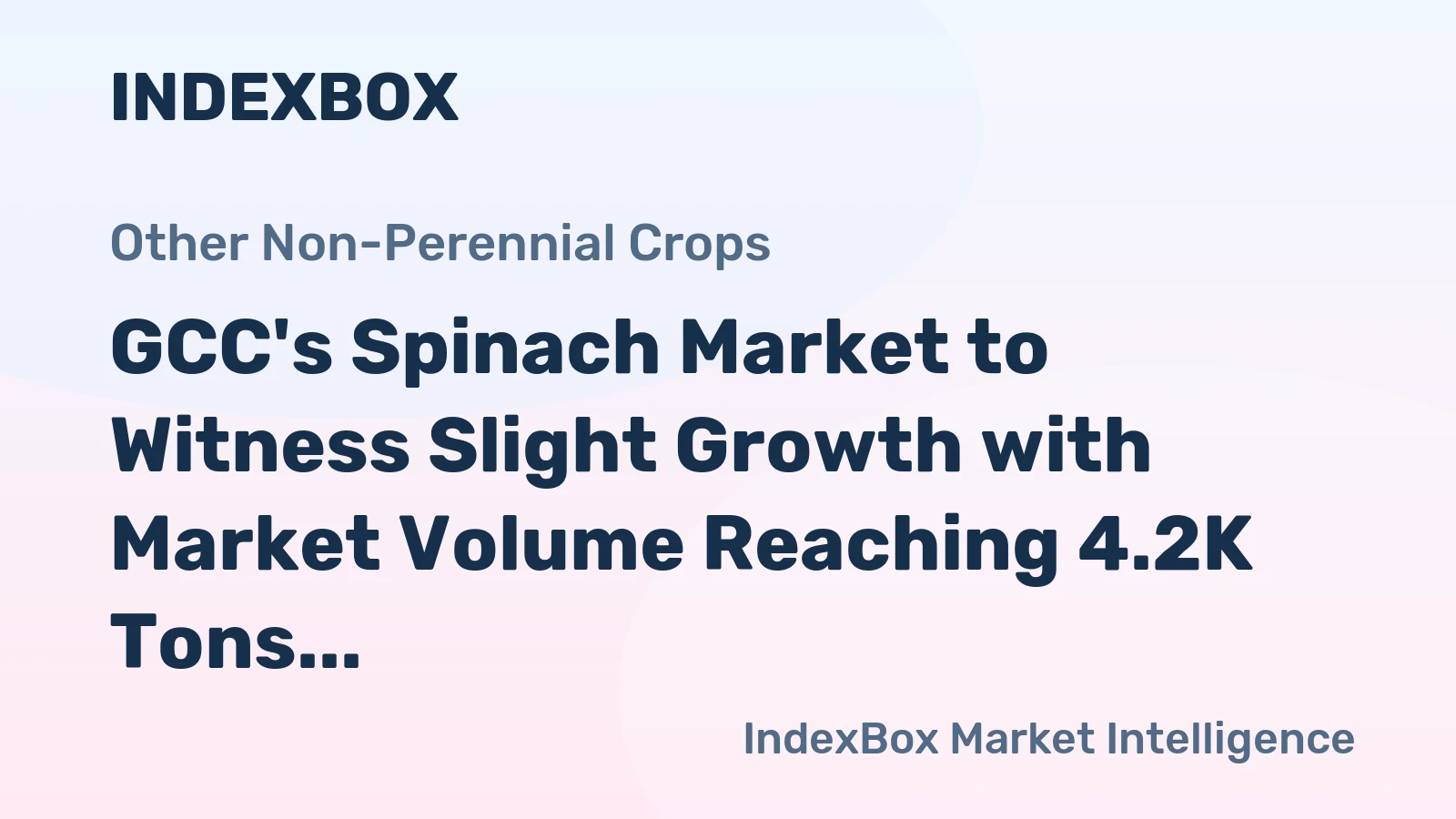 GCC's Spinach Market to Witness Slight Growth with Market Volume Reaching 4.2K Tons and Value at $23M by 2035
