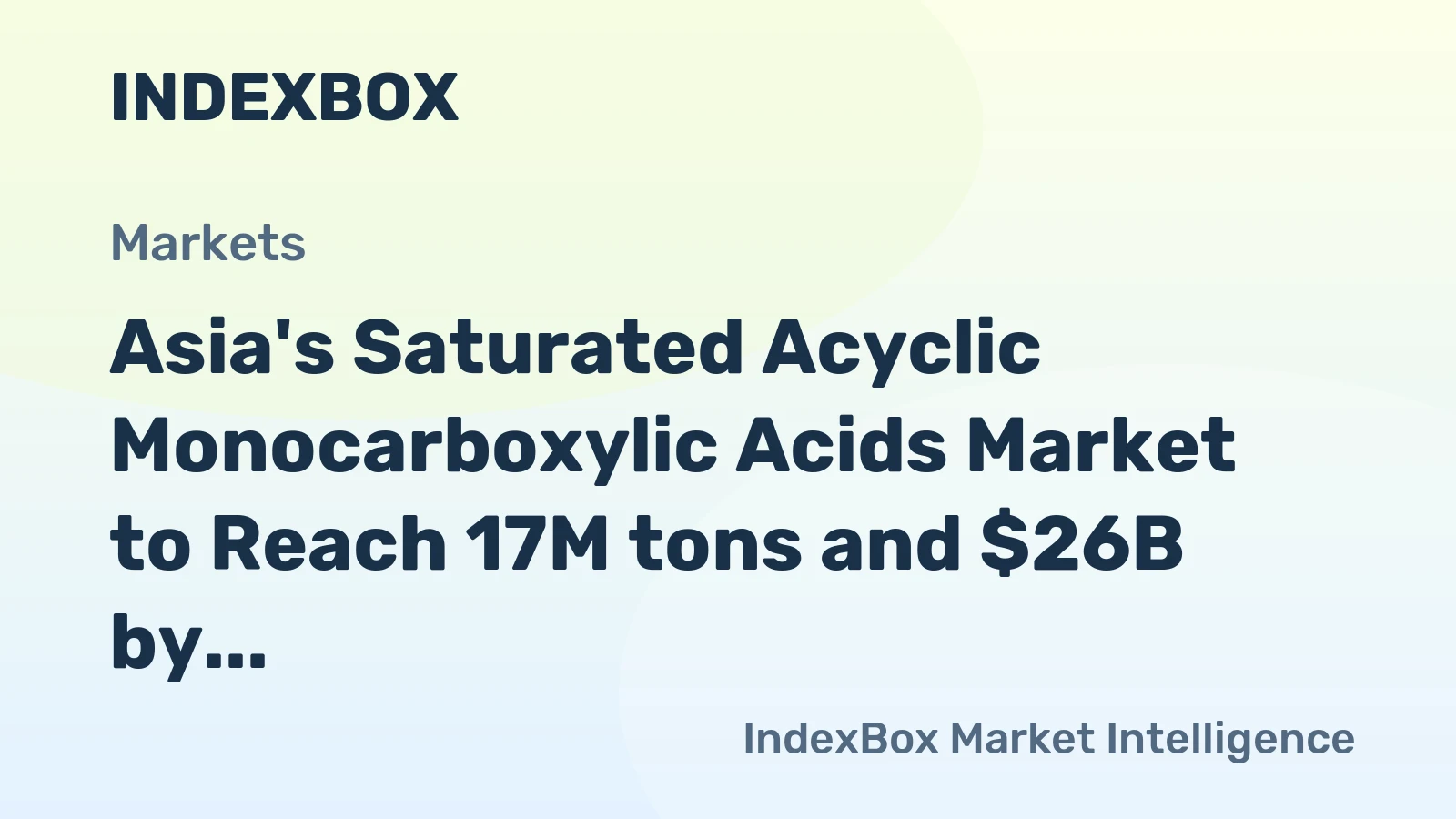 Asia's Saturated Acyclic Monocarboxylic Acids Market to Reach 17M tons and $26B by 2035, Forecasted to Grow at +1.0% and +1.6% CAGR, Respectively