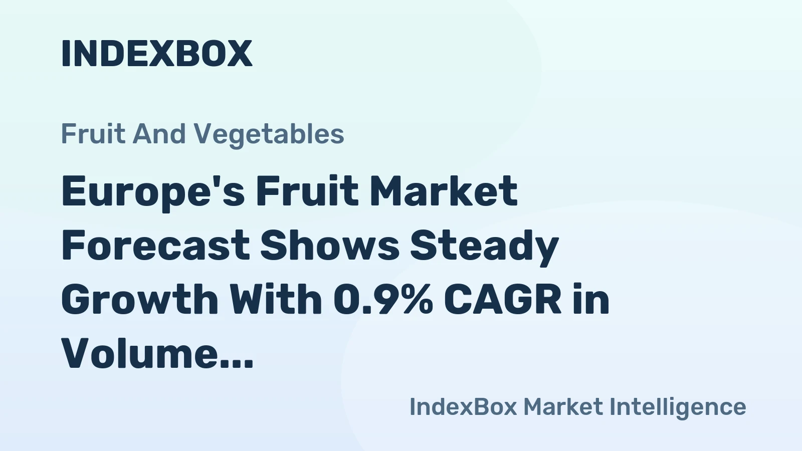 Europe's Fruit Market Forecast Shows Steady Growth With 0.9% CAGR in Volume Through 2035