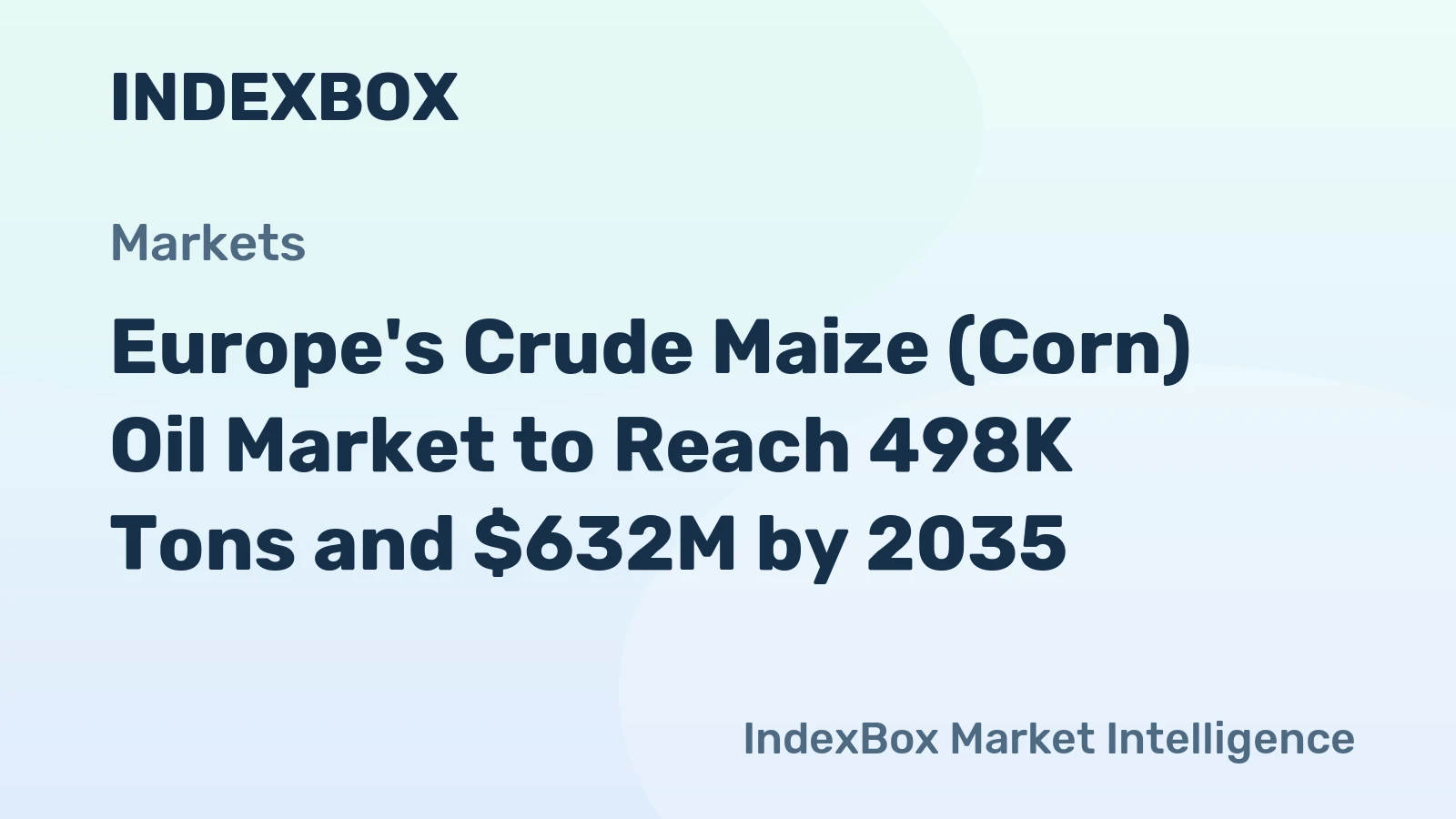 Europe's Crude Maize (Corn) Oil Market to Reach 498K Tons and $632M by 2035