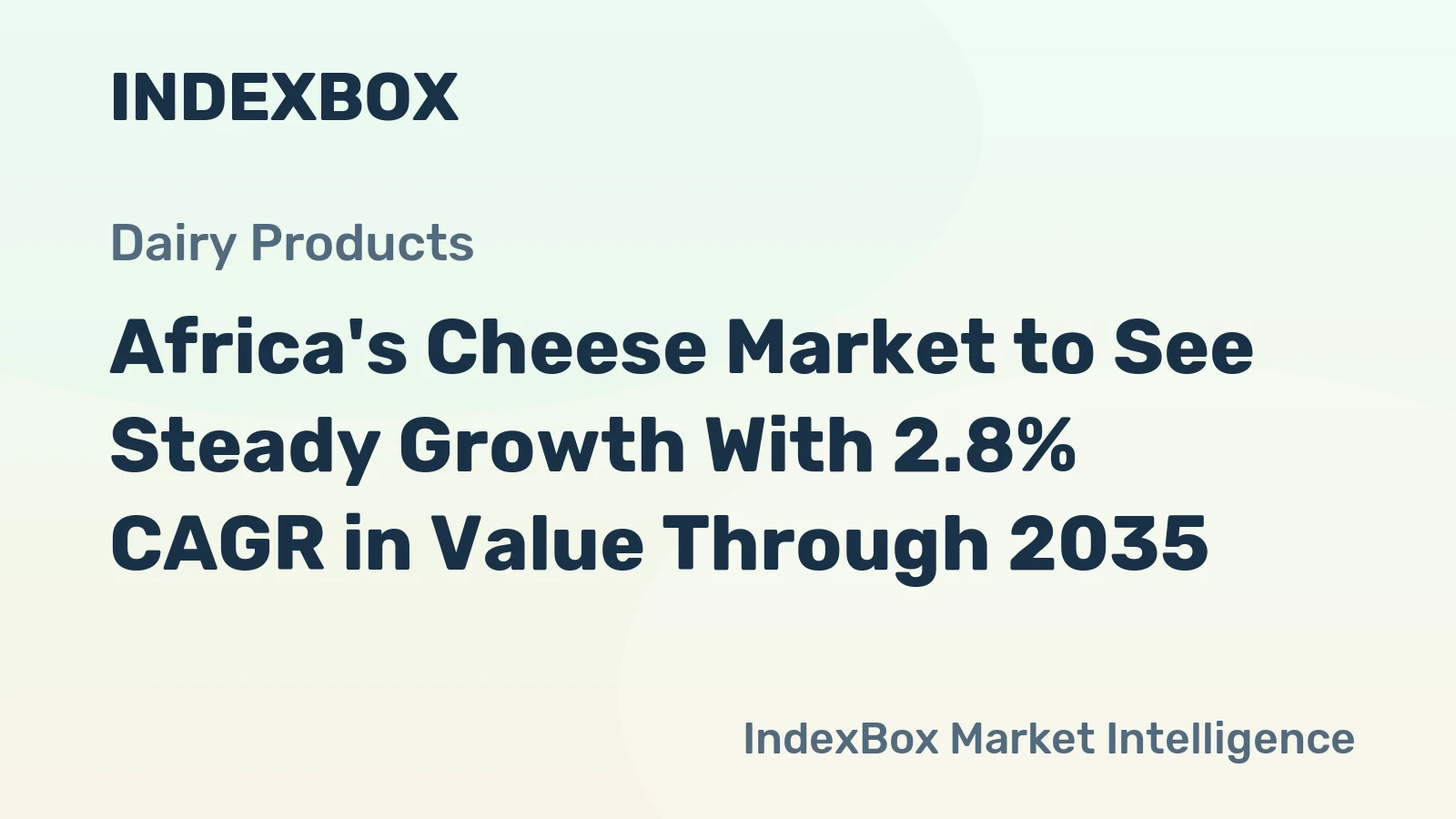 Africa's Cheese Market to See Steady Growth With 2.8% CAGR in Value Through 2035