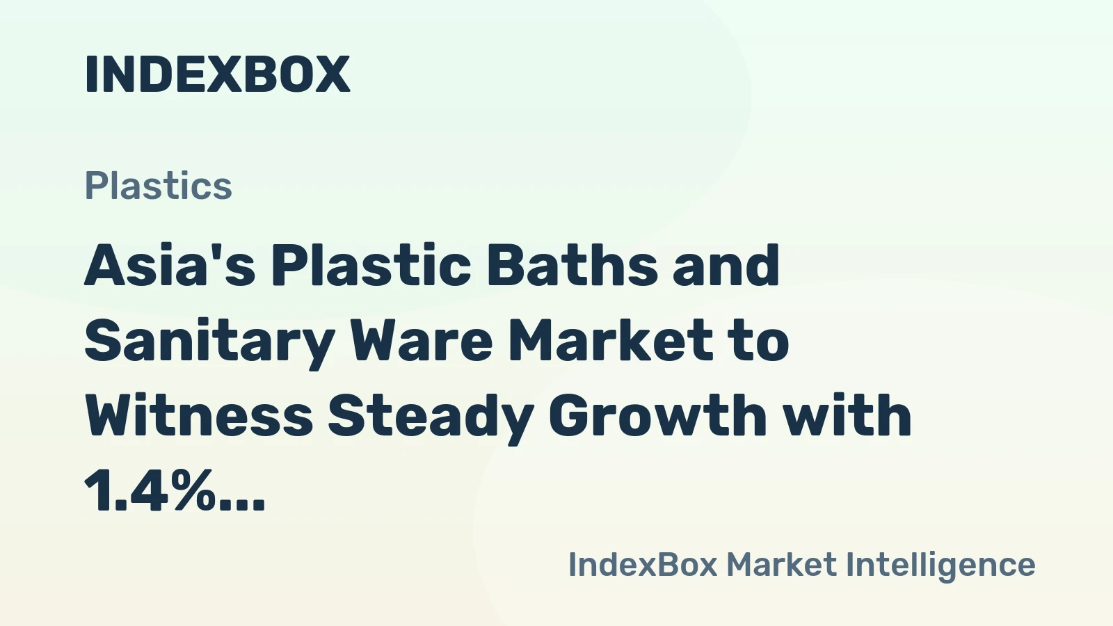 Asia's Plastic Baths and Sanitary Ware Market to Witness Steady Growth with 1.4% CAGR