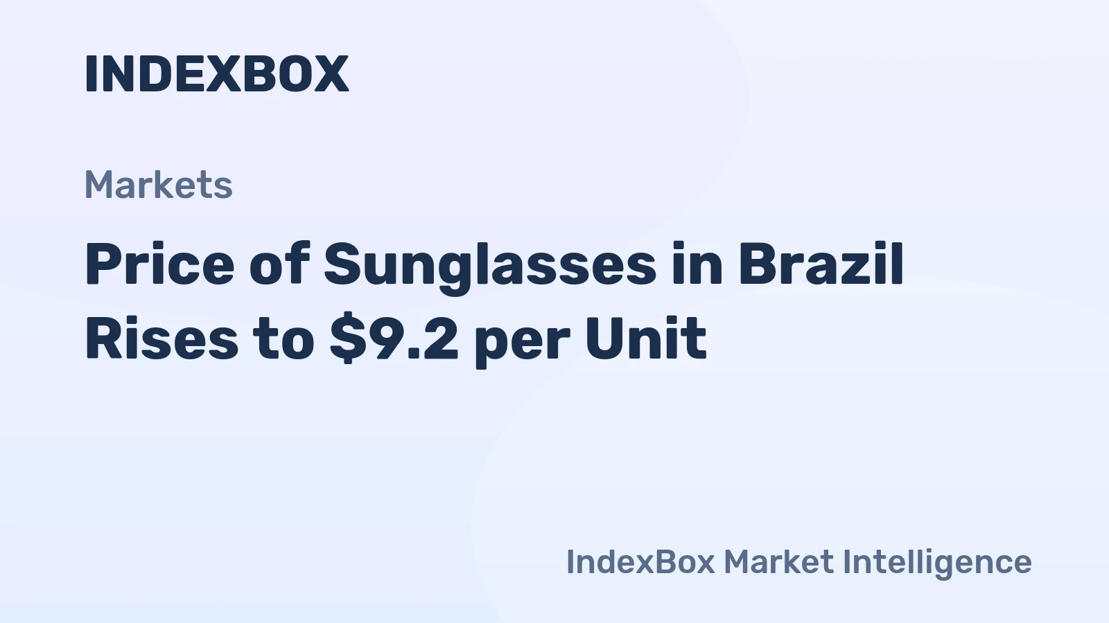 Price of Sunglasses in Brazil Rises to $9.2 per Unit