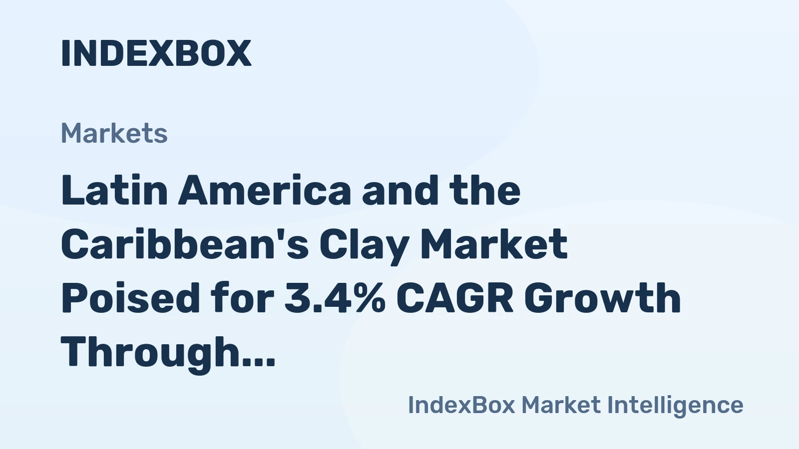 Latin America and the Caribbean's Clay Market Poised for 3.4% CAGR Growth Through 2035