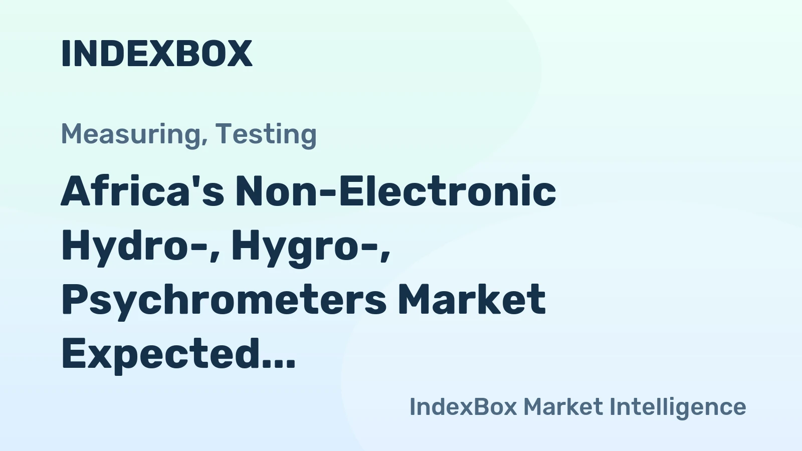 Africa's Non-Electronic Hydro-, Hygro-, Psychrometers Market Expected to Grow at a CAGR of +0.8% from 2024 to 2035