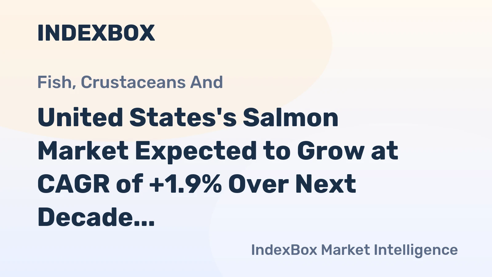 United States's Salmon Market Expected to Grow at CAGR of +1.9% Over Next Decade