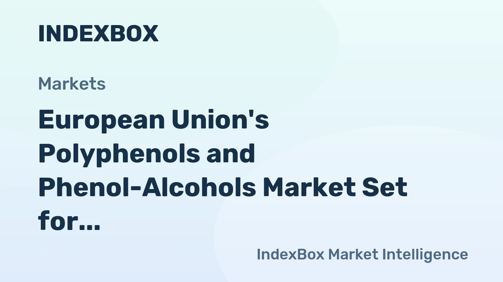 European Union's Polyphenols and Phenol-Alcohols Market Set for Growth to 40K Tons and $416M