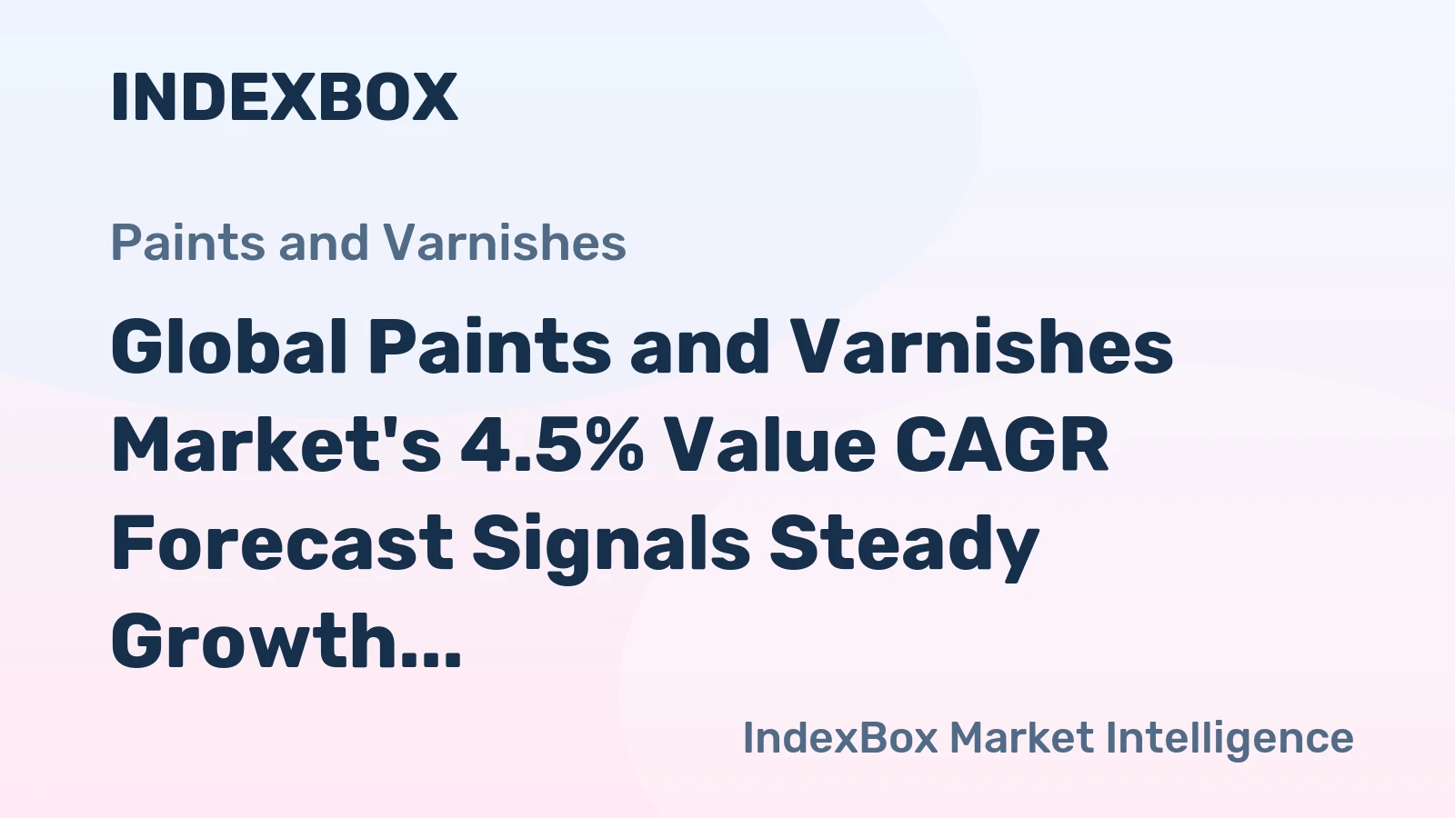 Global Paints and Varnishes Market's 4.5% Value CAGR Forecast Signals Steady Growth