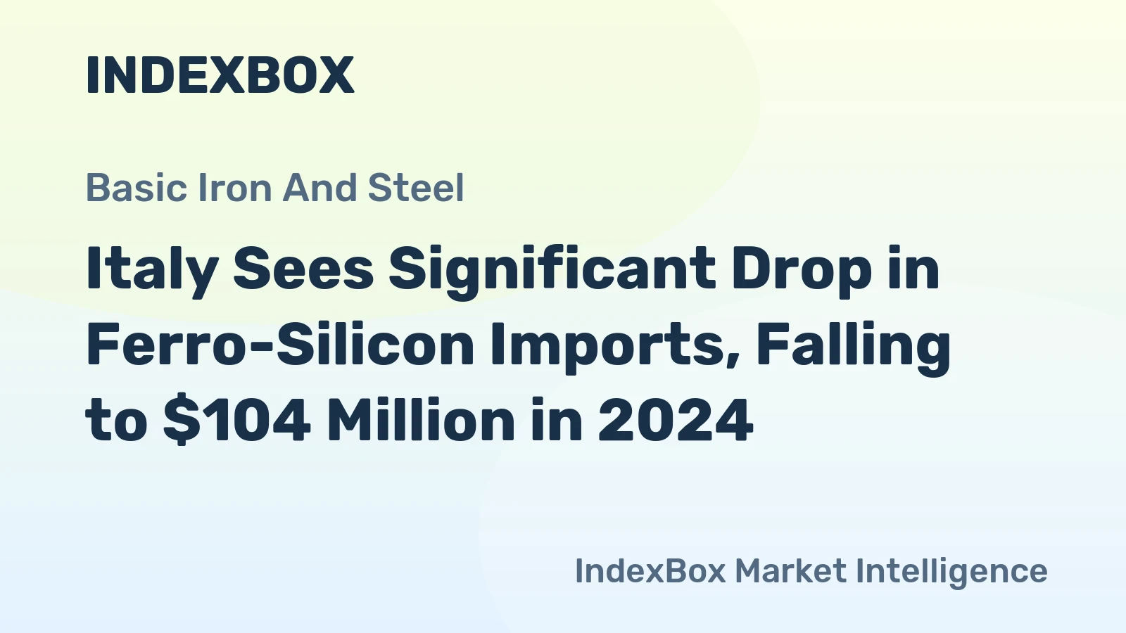 Italy Sees Significant Drop in Ferro-Silicon Imports, Falling to $104 Million in 2024