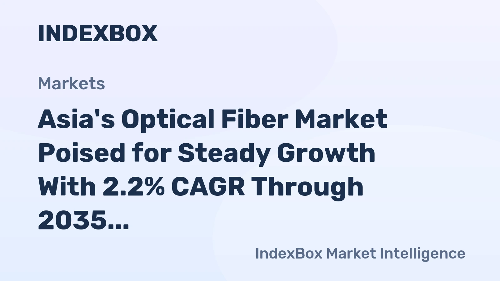 Asia's Optical Fiber Market Poised for Steady Growth With 2.2% CAGR Through 2035