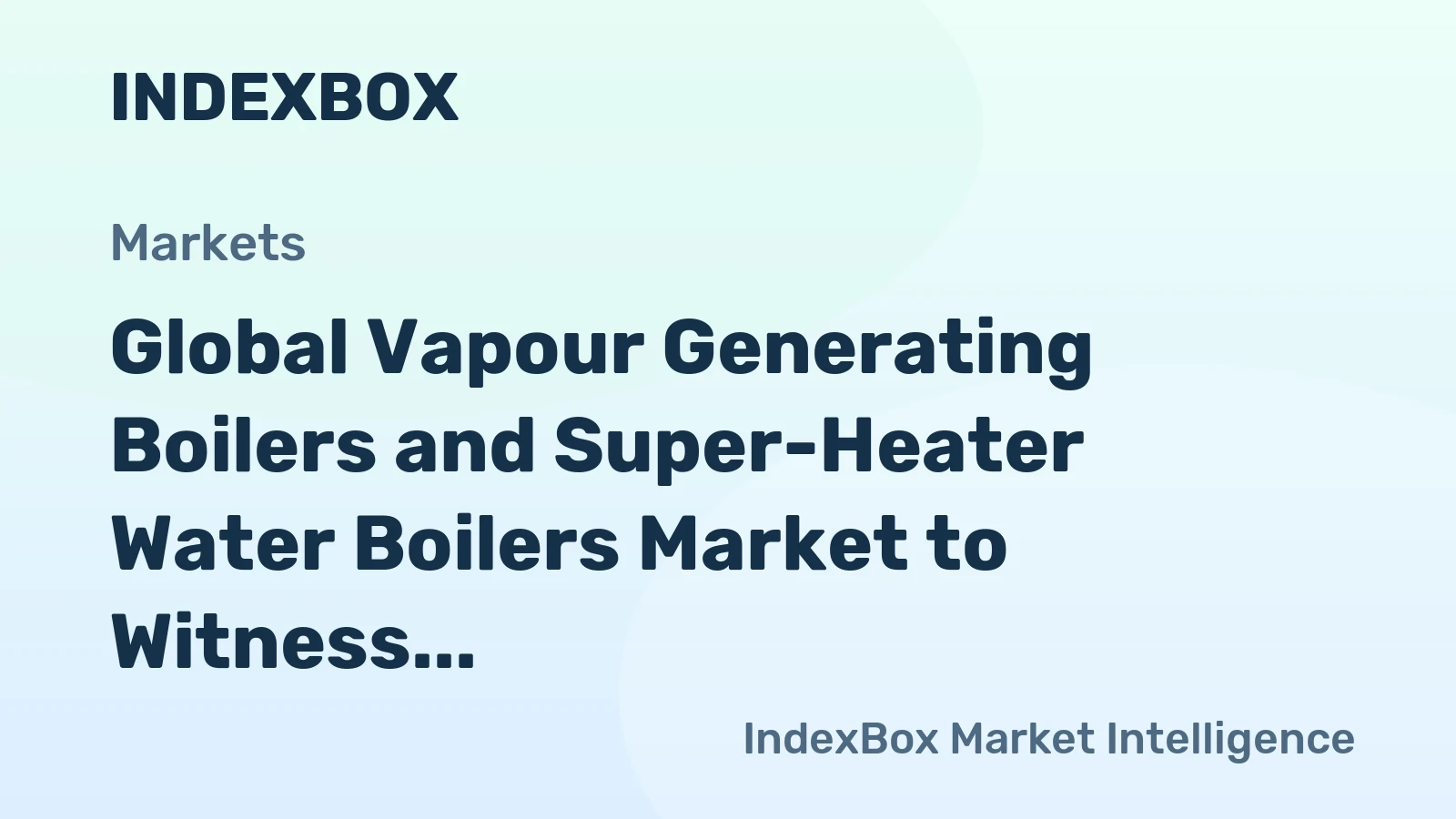 Global Vapour Generating Boilers and Super-Heater Water Boilers Market to Witness Steady Growth with a CAGR of +1.0% from 2024 to 2035