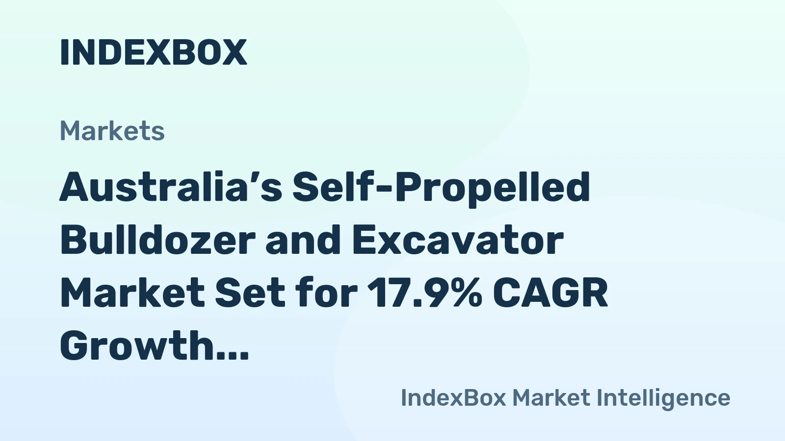 Australia’s Self-Propelled Bulldozer and Excavator Market Set for 17.9% CAGR Growth