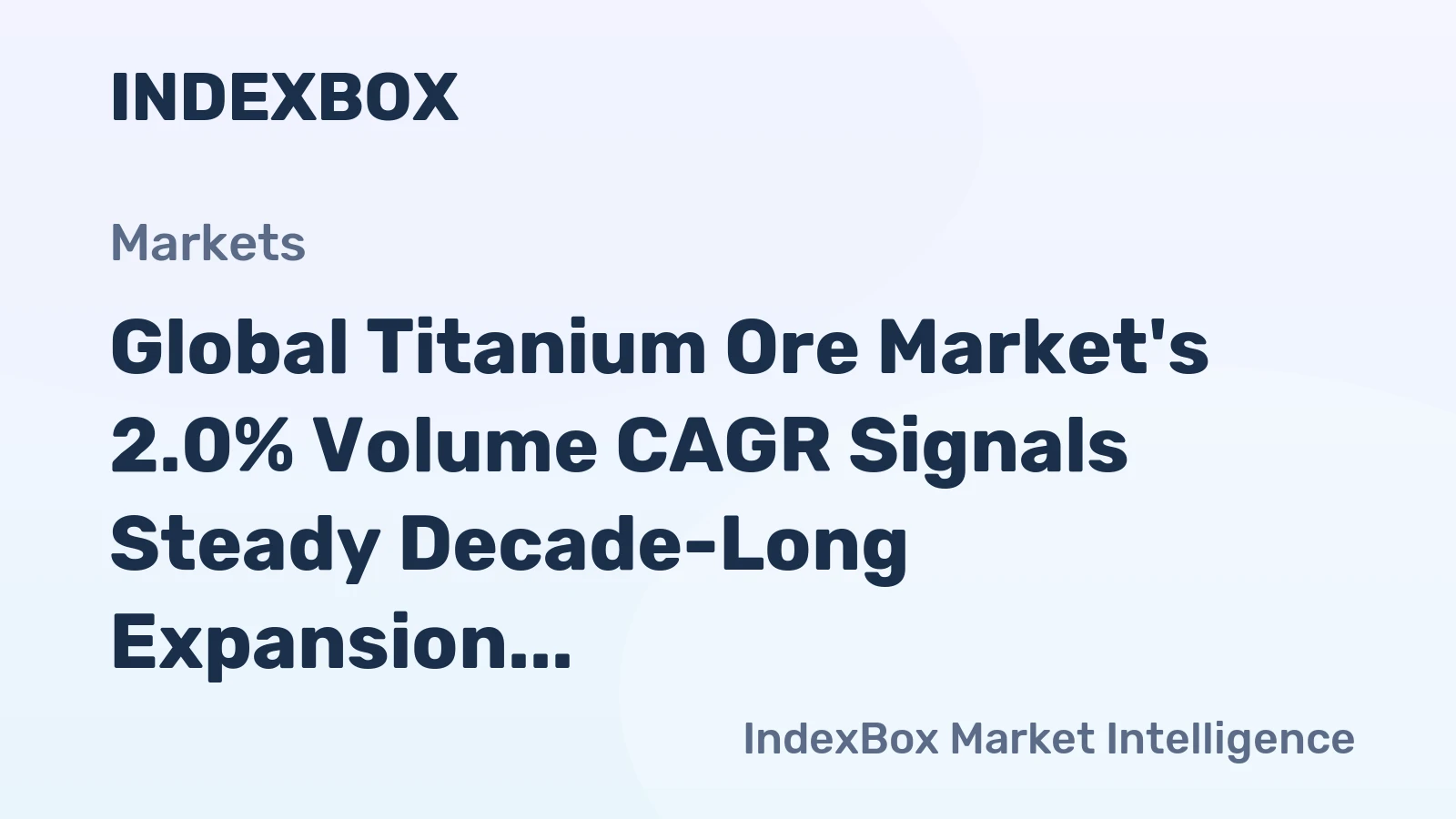 Global Titanium Ore Market's 2.0% Volume CAGR Signals Steady Decade-Long Expansion