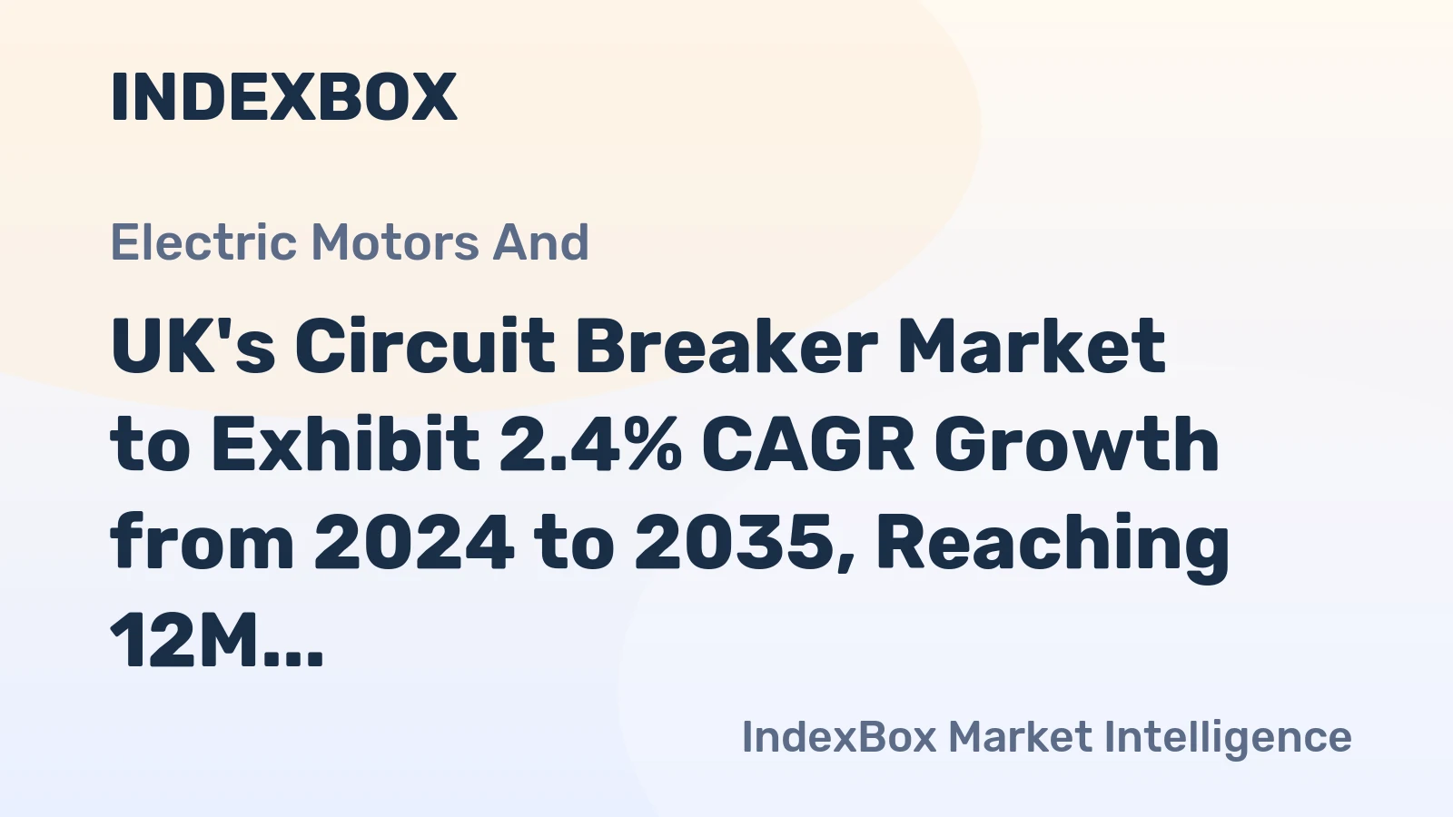 UK's Circuit Breaker Market to Exhibit 2.4% CAGR Growth from 2024 to 2035, Reaching 12M Units
