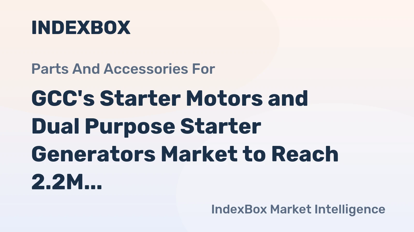 GCC's Starter Motors and Dual Purpose Starter Generators Market to Reach 2.2M Units and $108M by 2035