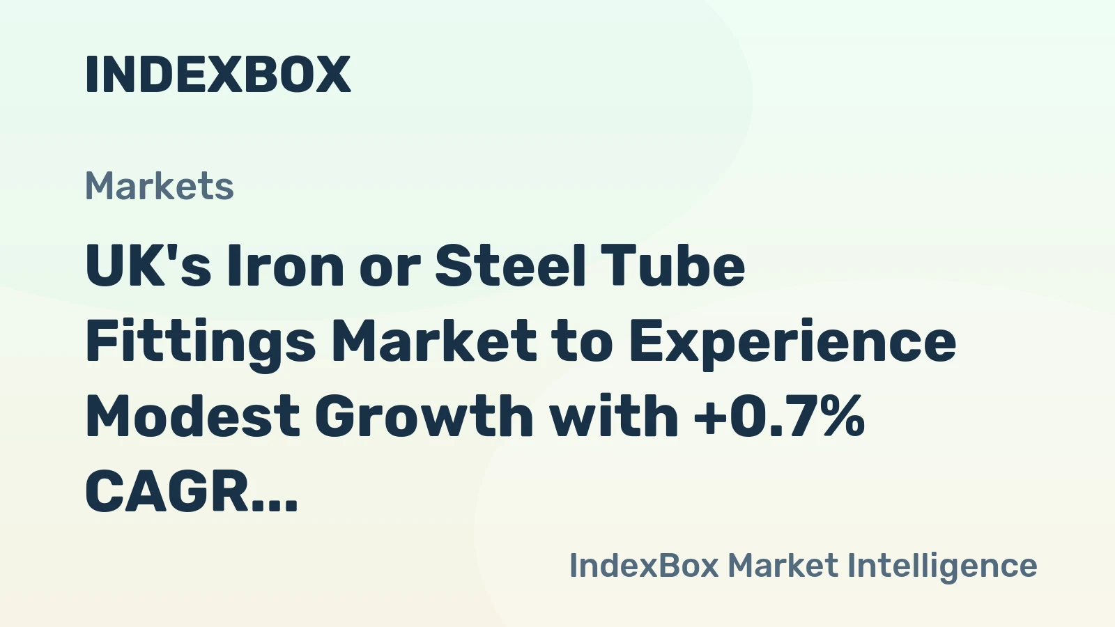 UK's Iron or Steel Tube Fittings Market to Experience Modest Growth with +0.7% CAGR Over Next Decade