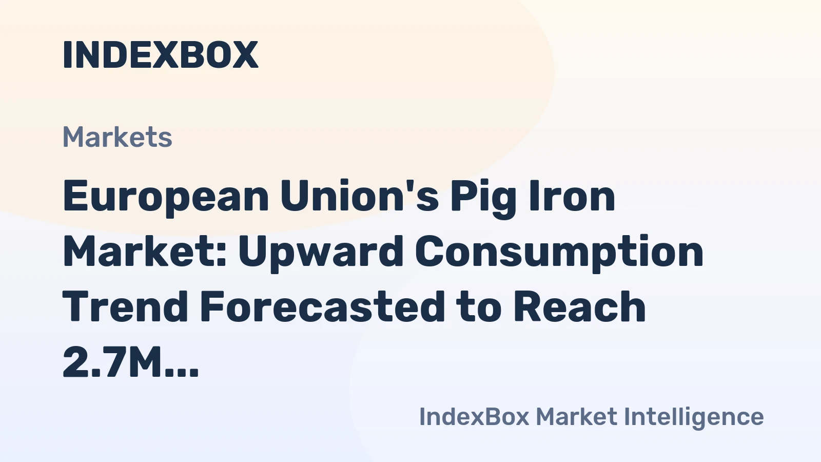 European Union's Pig Iron Market: Upward Consumption Trend Forecasted to Reach 2.7M Tons in Volume and $1.5B in Value by 2035