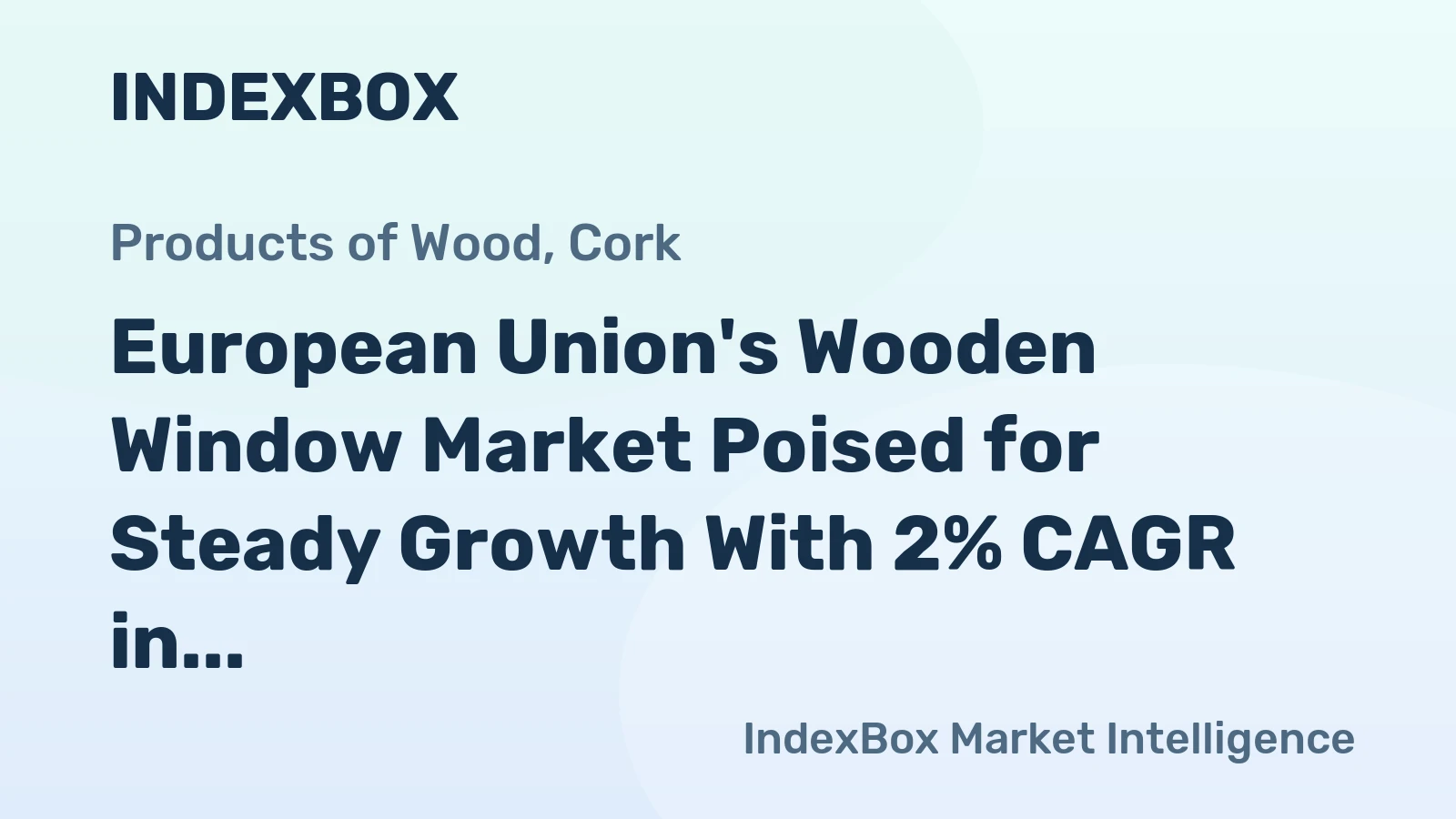 European Union's Wooden Window Market Poised for Steady Growth With 2% CAGR in Value Through 2035