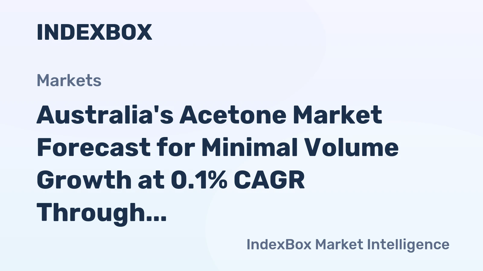 Australia's Acetone Market Forecast for Minimal Volume Growth at 0.1% CAGR Through 2035