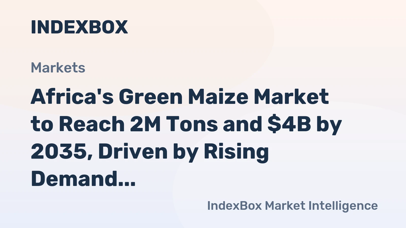 Africa's Green Maize Market to Reach 2M Tons and $4B by 2035, Driven by Rising Demand