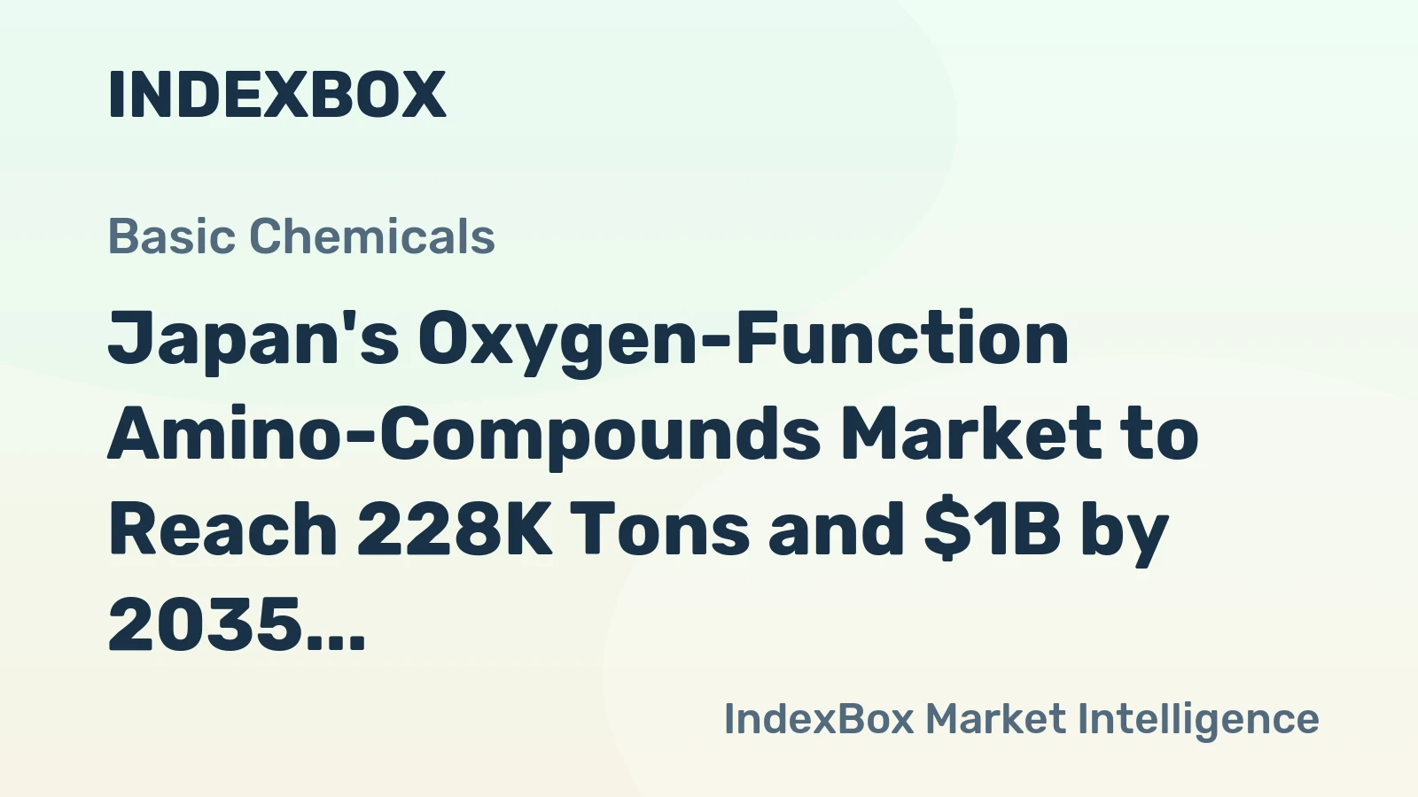 Japan's Oxygen-Function Amino-Compounds Market to Reach 228K Tons and $1B by 2035