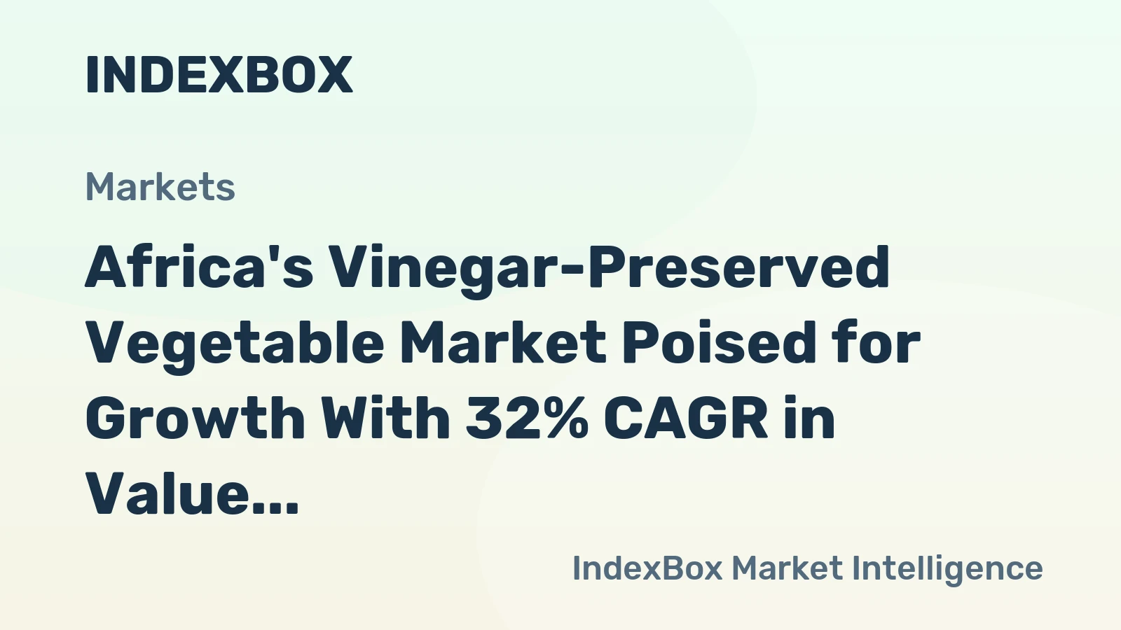 Africa's Vinegar-Preserved Vegetable Market Poised for Growth With 32% CAGR in Value Through 2035