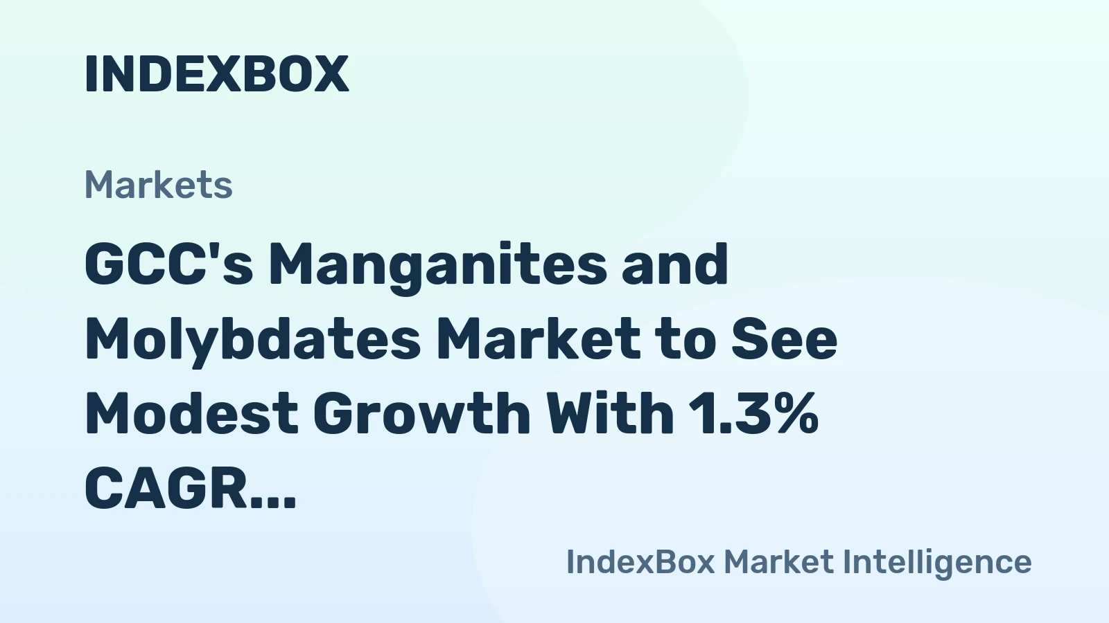 GCC's Manganites and Molybdates Market to See Modest Growth With 1.3% CAGR in Value Through 2035