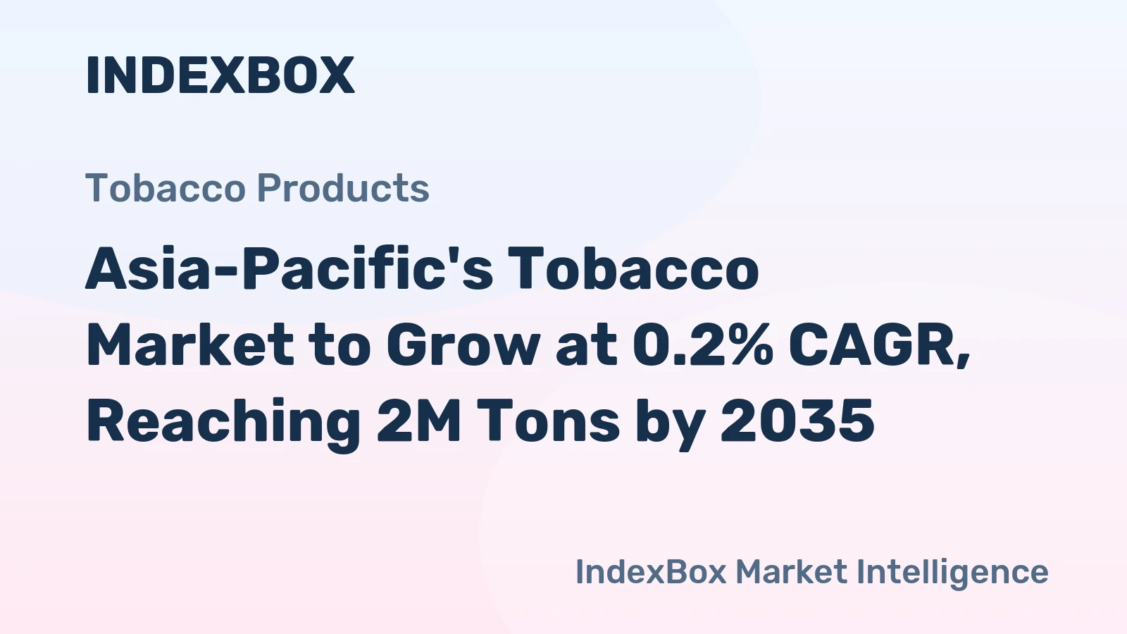 Asia-Pacific's Tobacco Market to Grow at 0.2% CAGR, Reaching 2M Tons by 2035
