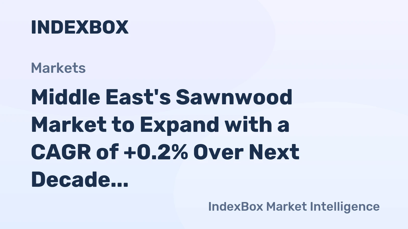 Middle East's Sawnwood Market to Expand with a CAGR of +0.2% Over Next Decade