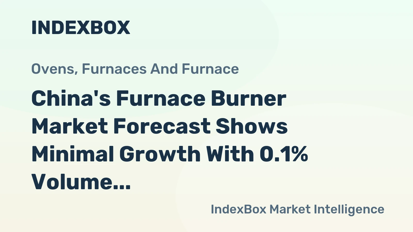China's Furnace Burner Market Forecast Shows Minimal Growth With 0.1% Volume CAGR Through 2035