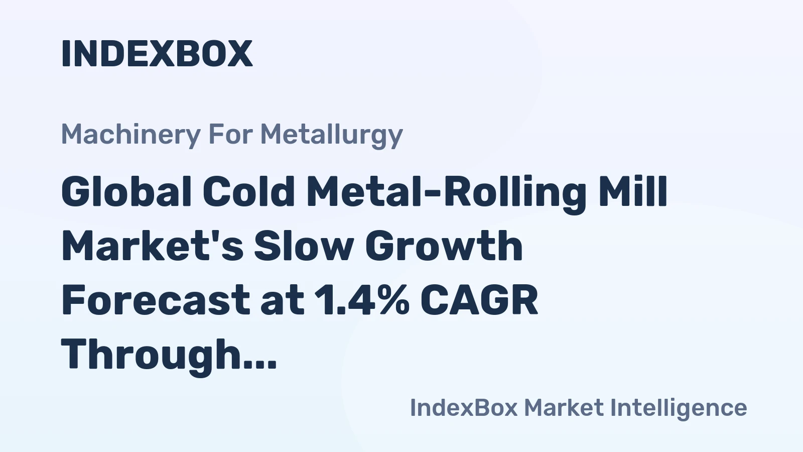 Global Cold Metal-Rolling Mill Market's Slow Growth Forecast at 1.4% CAGR Through 2035
